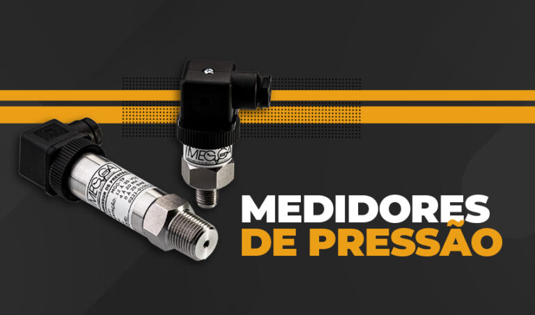 Entenda os sensores de pressão de uma vez por todas - Megga Instrumentos